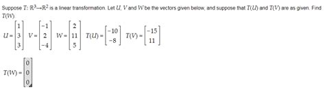 solved suppose t r3→r2 is a linear transformation let u v