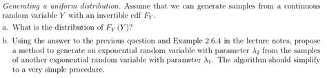 Solved Generating A Uniform Distribution Assume That We Can Chegg