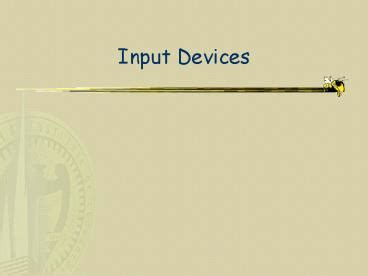 PPT Input Devices PowerPoint Presentation Free To View Id D NTJkN