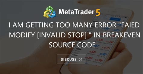 I Am Getting Too Many Error Faied Modify Invalid Stop In Breakeven Source Code Trading