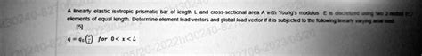 Solved Texts A Linearly Elastic Isotropic Prismatic Bar Of Length L