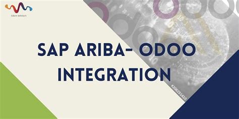 Sap Ariba Network Odoo ERP Integration Silent Infotech