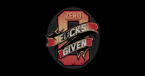 Zero Fucks Given Fuck Sticker TeePublic
