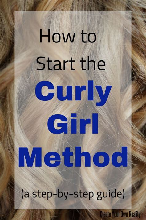 How To Start The Curly Girl Method Create Your Own Reality Curly