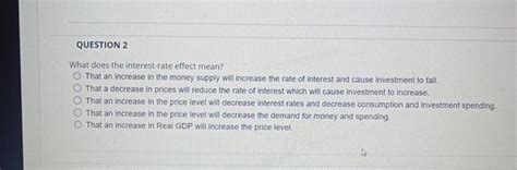 Solved QUESTION What Does The Interest Rate Effect Chegg