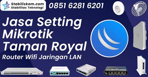 Jasa Setting Mikrotik Router Wifi Jaringan Lan Taman Royal 2jam Kerja
