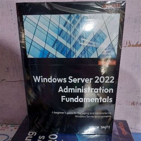 Jual Buku Windows Server 2022 Administration Fundamentals A Beginners Shopee Indonesia