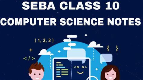 Seba Class 10 Computer Science Notes And Important Questions Answers
