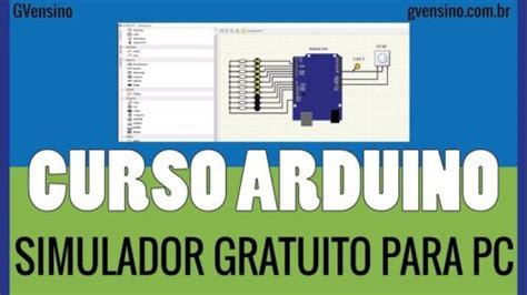 ARDUÍNO Simulador de Arduino e PIC Gratuito para PC SimulIDE GVensino