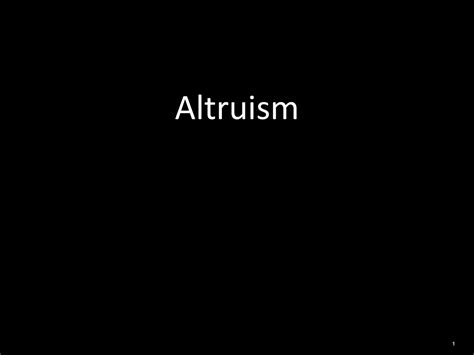 Lecture Notes Lecture Altruism Fall 2013 Altruism 1 Start
