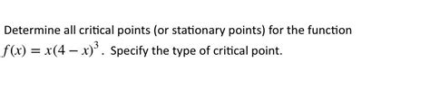 Solved Determine All Critical Points Or Stationary Points