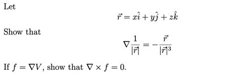 Solved Let R Xi Yj Zk Show That R1 R3r If F V Chegg Com