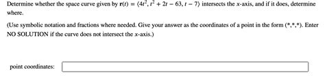 Solved Determine Whether The Space Curve Given By R T Chegg Com