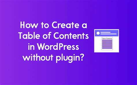 How To Create A Table Of Contents In Wordpress Without Plugin