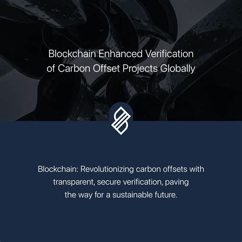 Blockchain Enhanced Verification Of Carbon Offset Projects Globally →