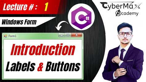 Lec 1 Introduction Of Windows Forms Use Of Labels And Buttons Visualprogramming C