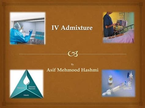 I V Admixture And Types Of I V Admixture Pptx