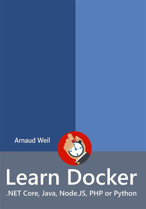 Learn Docker Net Core Java Nodejs Php Or Python Ebook By Arnaud