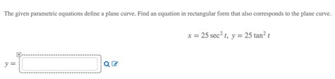 Solved The Given Parametric Equations Define A Plane Curve
