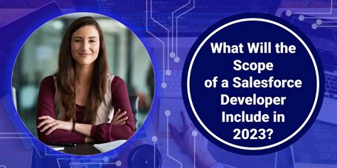 Cloudq On Linkedin What Will The Scope Of A Salesforce Developer Include In 2023 Cloudq