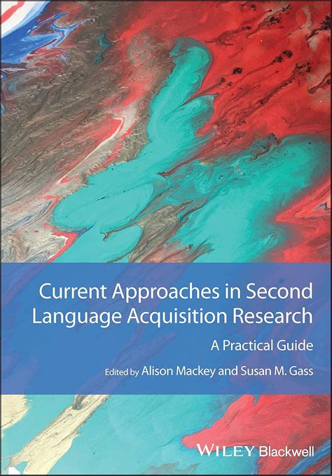 Buy Current Approaches In Second Language Acquisition Research A Practical Guide Book Online At