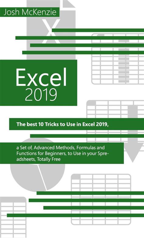 Excel 2019 The Best 10 Tricks To Use In Excel 2019 A Set Of Advanced Methods Formulas And
