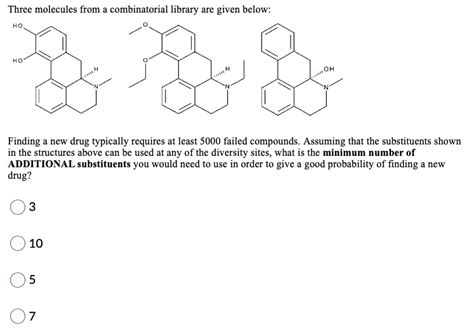Thrcc Molcculcs From Combinatorial Library Are Given Below Finding New