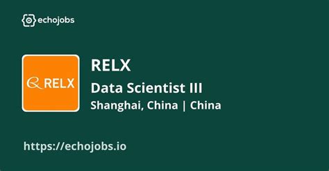 Relx Is Hiring Data Scientist Iii Shanghai China China Python Deep Learning Machine Learning