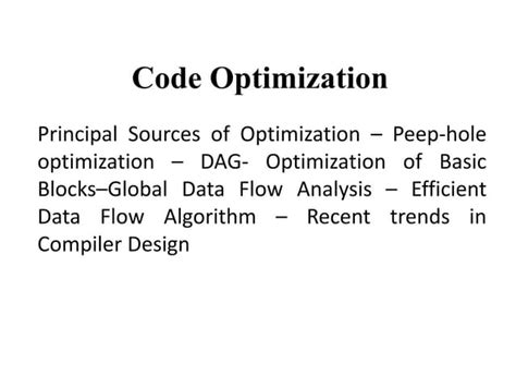 Principal Sources Of Optimization In Compiler Design Pptx