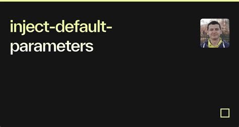 Inject Default Parameters Codesandbox