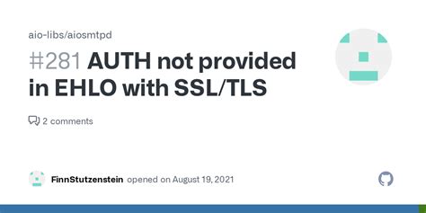 Auth Not Provided In Ehlo With Ssl Tls Issue Aio Libs Aiosmtpd