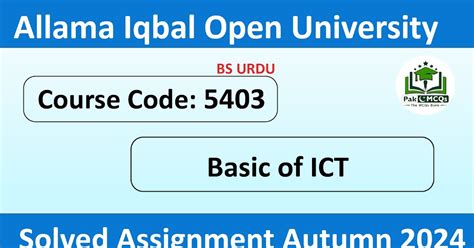 Basic Of ICT Course Code 5403 Solved Assignments Of BS Urdu Program