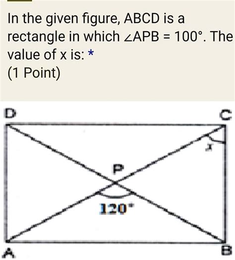 in the given figure abcd is a rectangle in which apb 100 the value of x