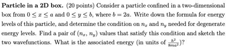 Solved Particle In 2d Box 20 Points Consider A Particle Confined In