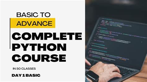 1 Python Complete Course Day 1 Basic To Advance Python Coding
