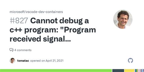 Cannot Debug A C Program Program Received Signal Sigsegv Segmentation Fault · Issue 827