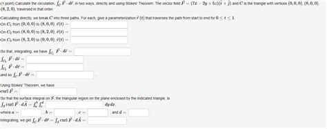 Solved 1 Point Calculate The Circulation ScF Dr In Two Chegg Com