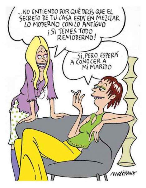 Mujeres Humor De Maitena Frases De Buen Humor Chiste Gráfico Chiste