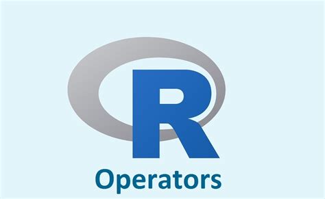 R Operators Arithmetic Operators Relational Operators Logical Operators