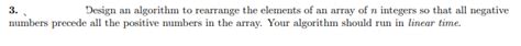 Solved 3 Design An Algorithm To Rearrange The Elements Of