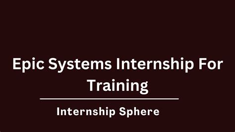 Epic Systems Internship 2024 Software Company Internship Sphere