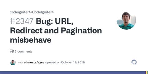 bug url redirect and pagination misbehave · issue 2347 · codeigniter4 codeigniter4 · github
