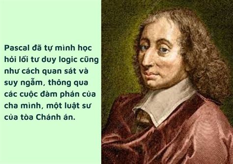 32 Danh Ngôn Câu Nói Hay Của Nhà Toán Học Blaise Pascal