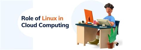 Understanding The Role Of Linux In Cloud Computing