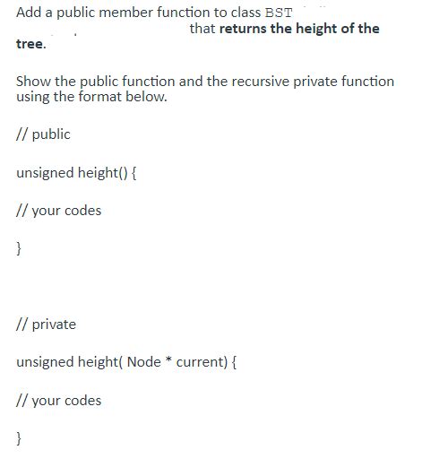 Solved Add A Public Member Function To Class Bst That