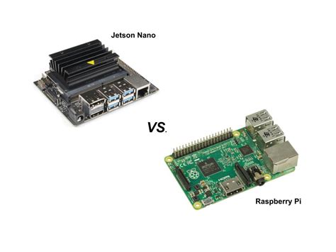Nvidia Jetson Nano Vs Raspberry Pi Which One Is Better For Your Project