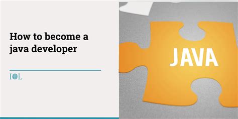 How To Become A Java Developer Unlocking The 7 Step Secret