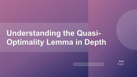 Understanding The Quasi Optimality Lemma In Depth Ppt Powerpoint St Ai