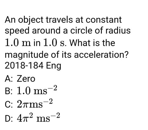 an object travels at constant speed around a circle of radius 1 0 m in 1