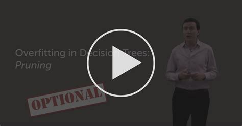 Optional Motivating Pruning Preventing Overfitting In Decision